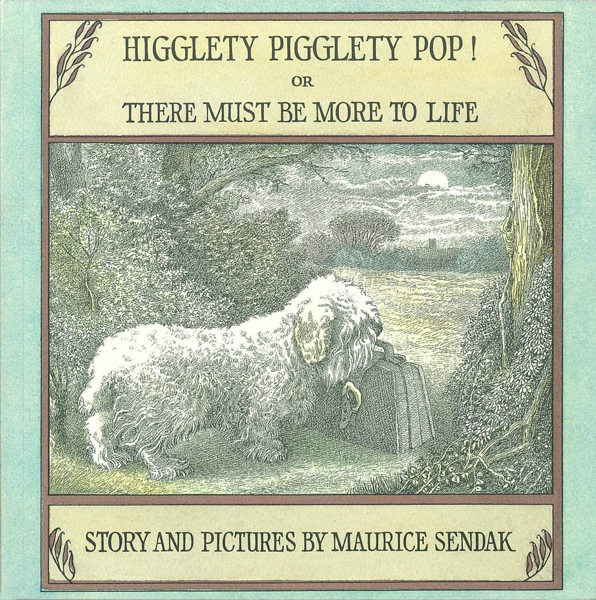 Higglety Pigglety Pop! or There Must be More to Life - Maurice Sendak ...