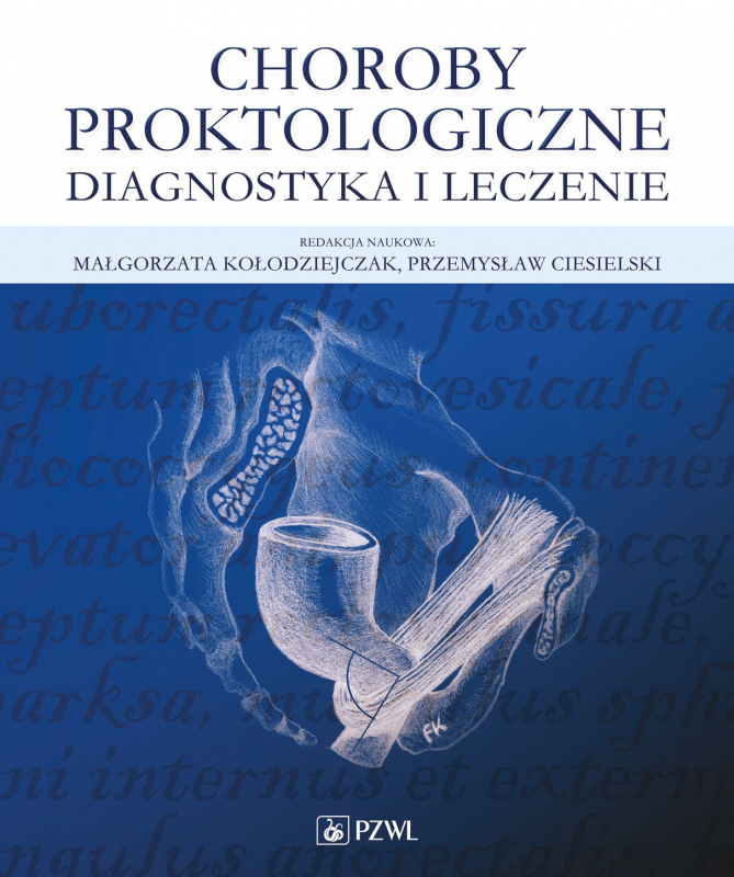 Choroby proktologiczne. Diagnostyka i leczenie - Przemysław Ciesielski ...