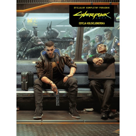 Cyberpunk 2077. Oficjalny Kompletny Poradnik. Edycja Kolekcjonerska ... Cyberpunk 2077. Oficjalny Kompletny Poradnik. Edycja Kolekcjonerska ...