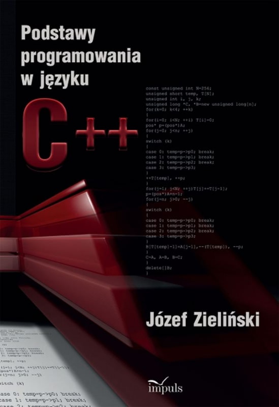 Podstawy programowania w języku C++ - Józef Zieliński - książka ... Podstawy programowania w języku C++ - Józef Zieliński - książka ...