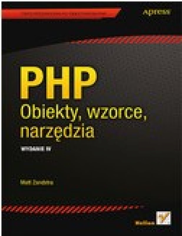 PHP. Obiekty, wzorce, narzędzia. Wydanie IV - Matt Zandstra - książka ...
