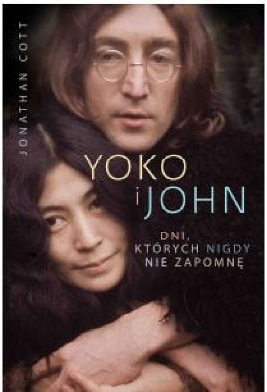 Yoko i John. Dni, których nigdy nie zapomnę - Jonathan Cott - książka ...