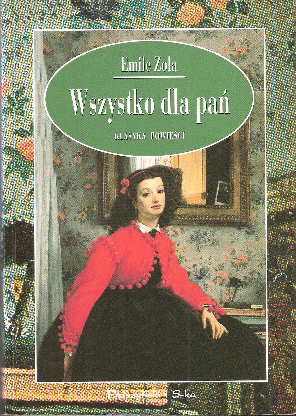Wszystko dla pań - Emil Zola - książka, recenzja, streszczenie Wszystko dla pań - Emil Zola - książka, recenzja, streszczenie