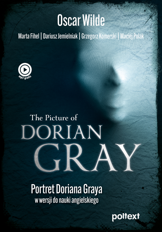 The Picture of Dorian Gray. Portret Doriana Graya w wersji do nauki angielskiego - Maciej Polak ...