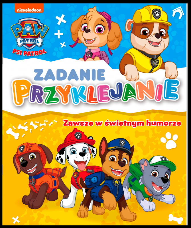 Psi Patrol. Psi Patrol. Zadanie Przyklejanie. Zawsze w świetnym humorze ...