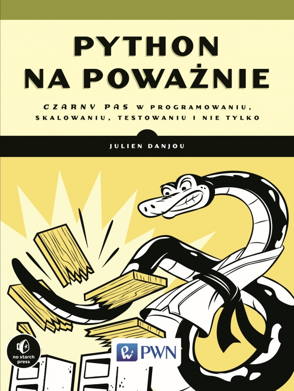 Python na poważnie. Czarny pas w programowaniu, skalowaniu, testowaniu ...