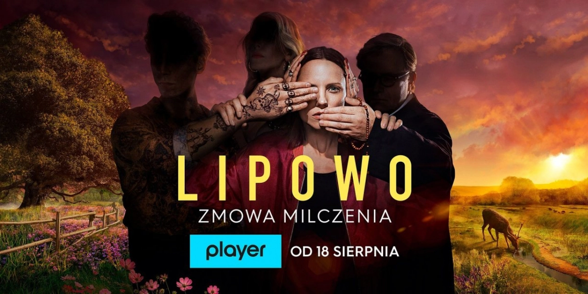 „Lipowo. Zmowa milczenia” - oto nowy serial Player.pl. Jest już ... „Lipowo. Zmowa milczenia” - oto nowy serial Player.pl. Jest już ...