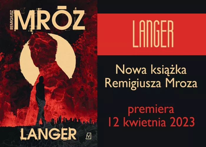 „Langer” – nowa książka Remigiusza Mroza. O czym będzie spin-off Chyłki ...